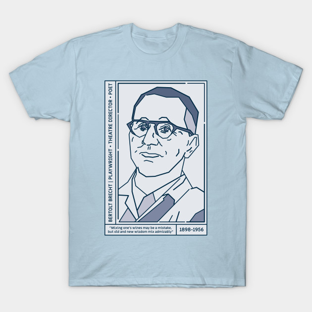 Bertolt Brecht Literary Giant - Literature - T-Shirt | TeePublic Bertolt Brecht Literary Giant - Literature - T-Shirt | TeePublic